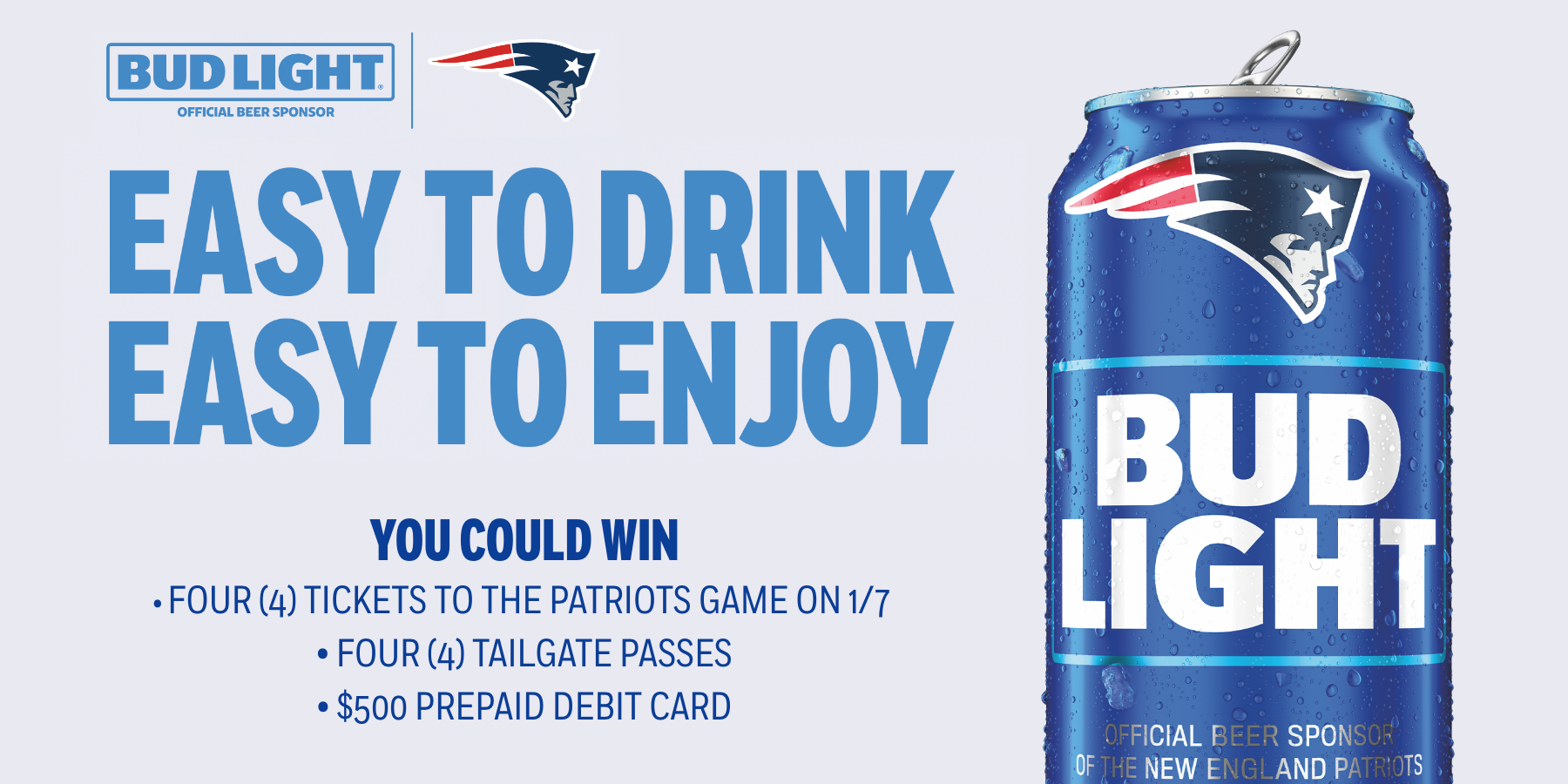 Sweepstakes - Bud Light® + New England Patriots Sweepstakes 2023